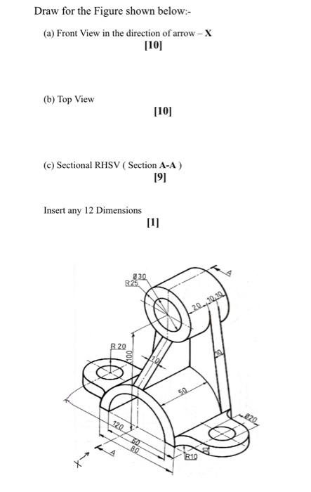 Solved Draw for the Figure shown below:- (a) Front View in | Chegg.com