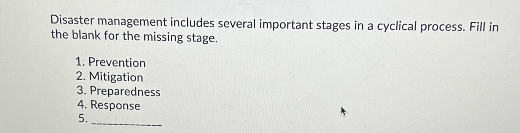 Solved Disaster management includes several important stages | Chegg.com