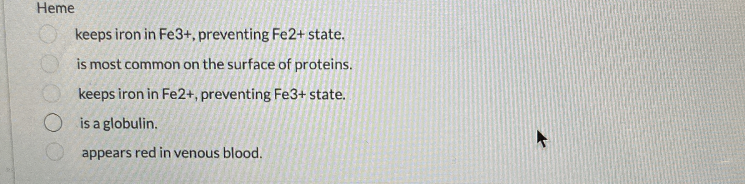 Hemekeeps iron in Fe3+, ﻿preventing Fe2+ ﻿state.is | Chegg.com