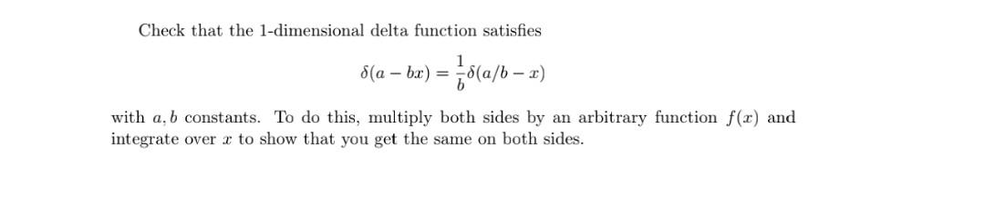 Solved Check that the 1-dimensional delta function satisfies | Chegg.com