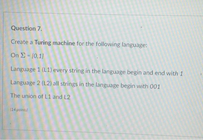 Solved Question 7. Create a Turing machine for the following | Chegg.com