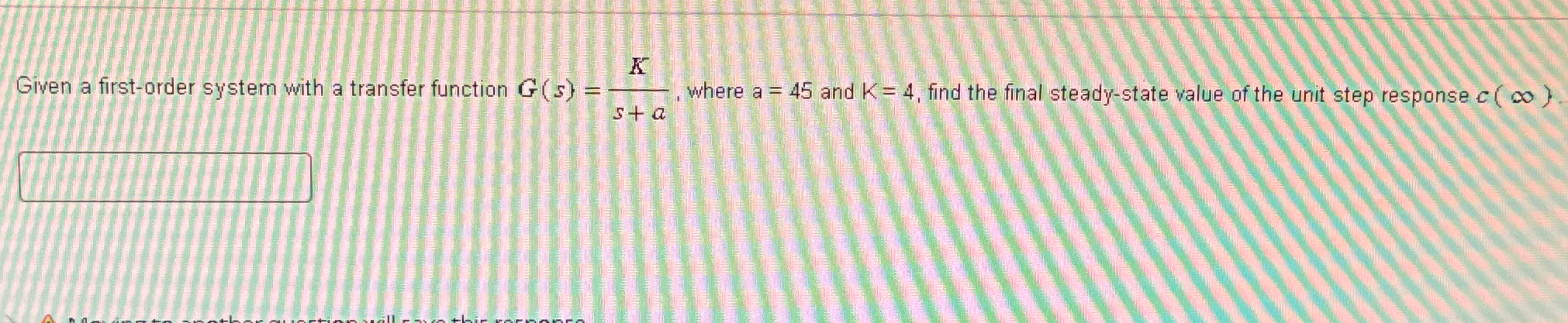 Solved Given a first-order system with a transfer function | Chegg.com