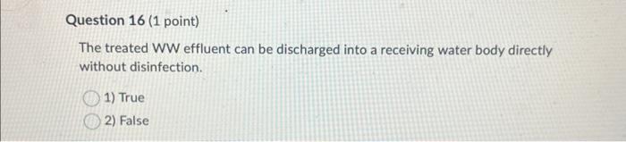 Solved The treated WW effluent can be discharged into a | Chegg.com