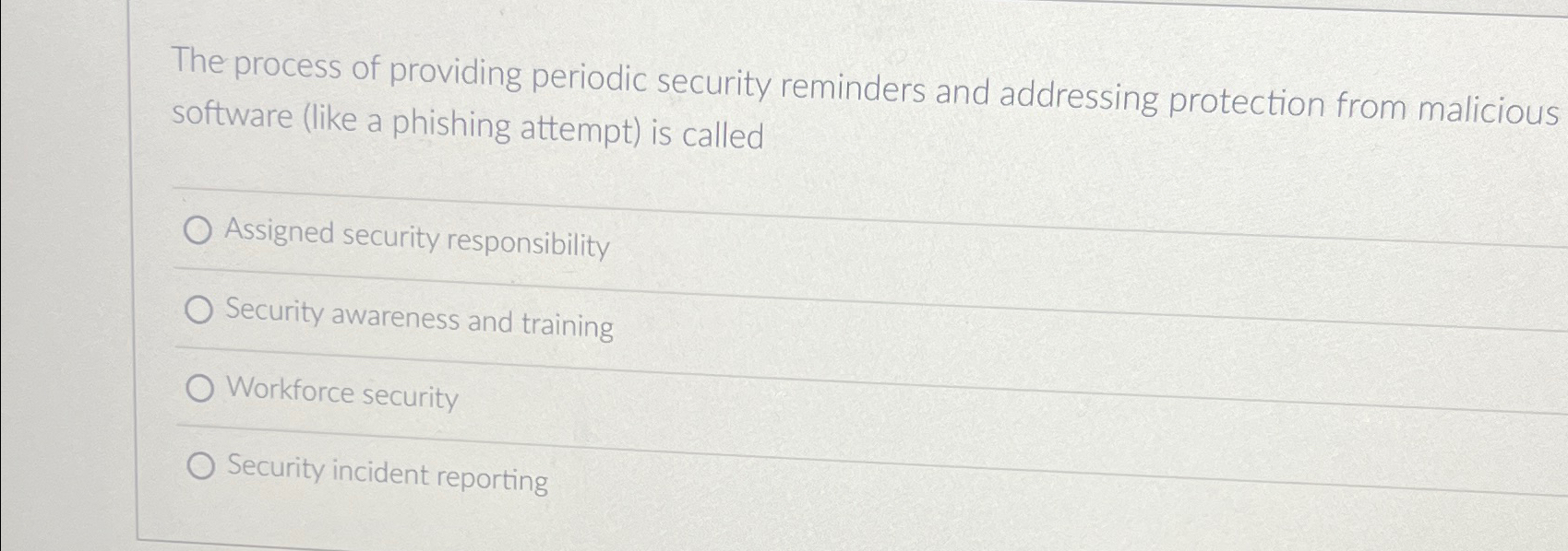Solved The process of providing periodic security reminders | Chegg.com