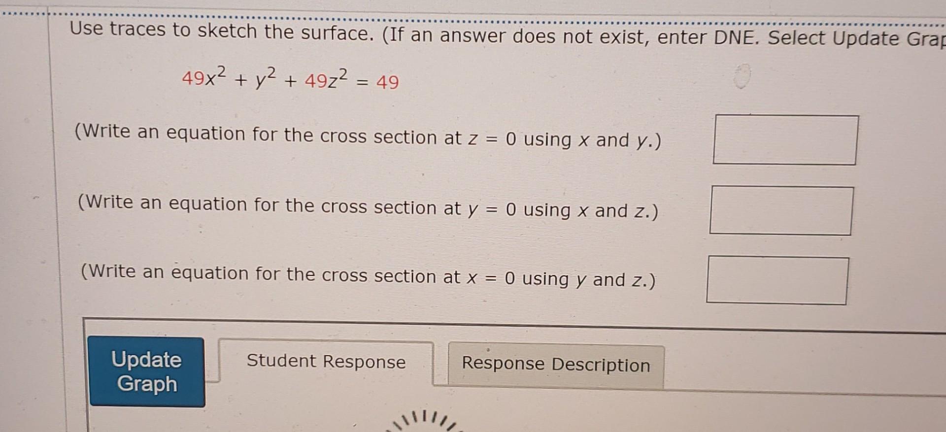 Solved Use traces to sketch the surface. (If an answer does | Chegg.com