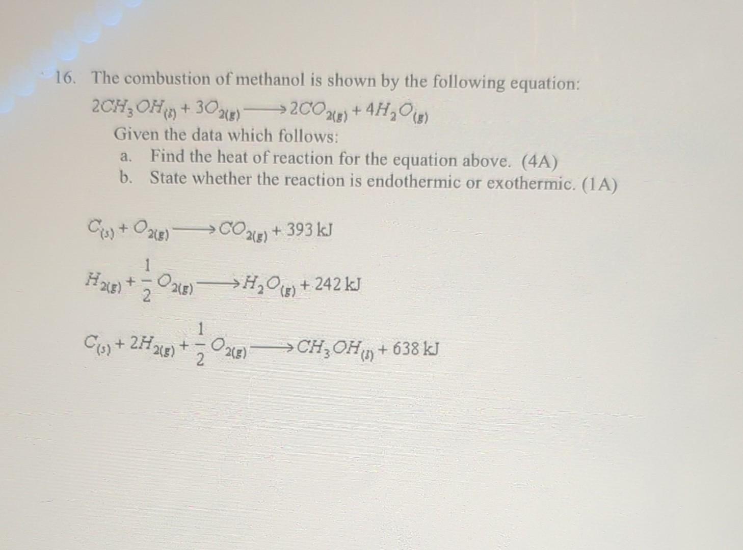 Solved 5. The combustion of methanol is shown by the | Chegg.com