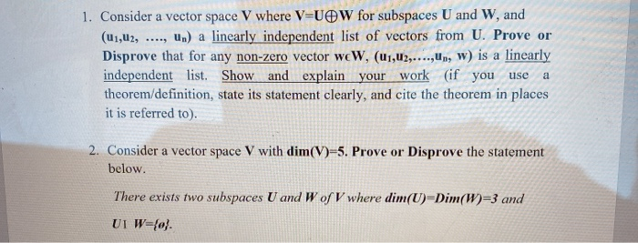 Solved 1. Consider a vector space V where V=U W for | Chegg.com
