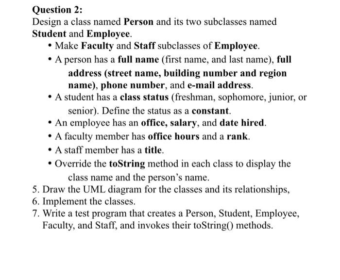 Solved Question 2: Design a class named Person and its two | Chegg.com