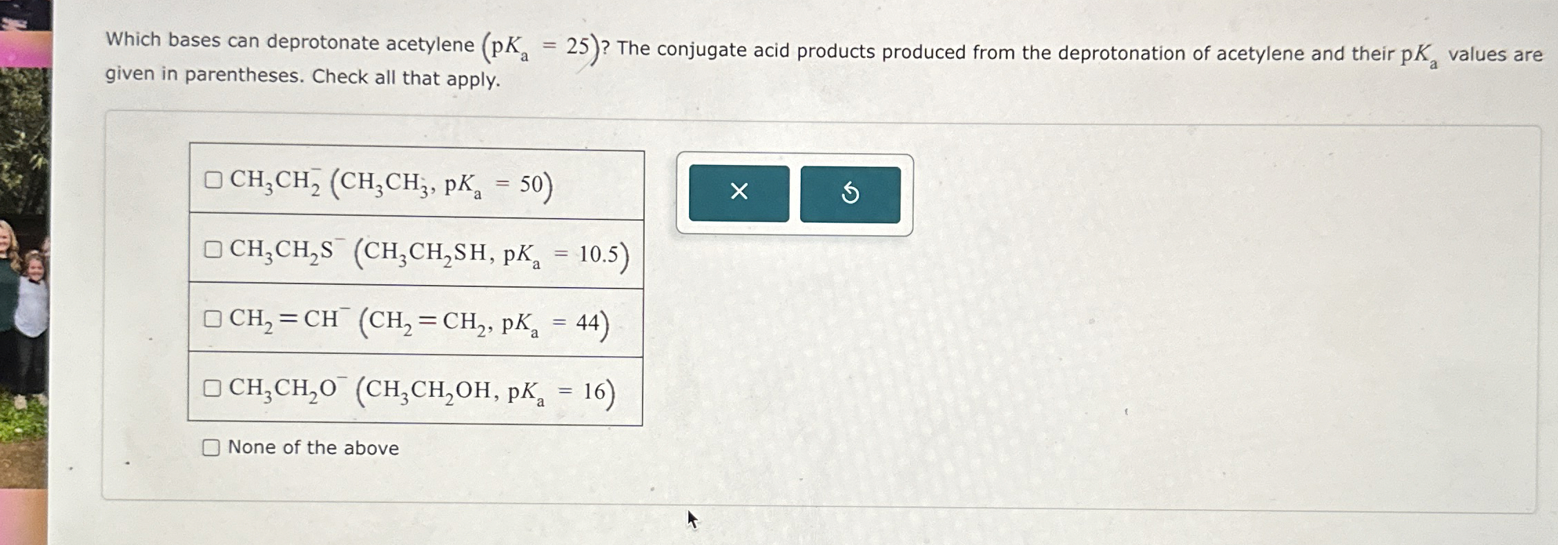 Solved Which bases can deprotonate acetylene )=(25 ? ﻿The | Chegg.com