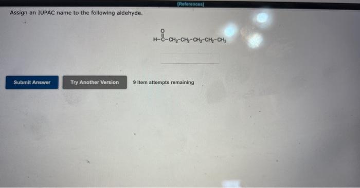 Solved Assign an IUPAC name to the following aldehyde. 9 | Chegg.com