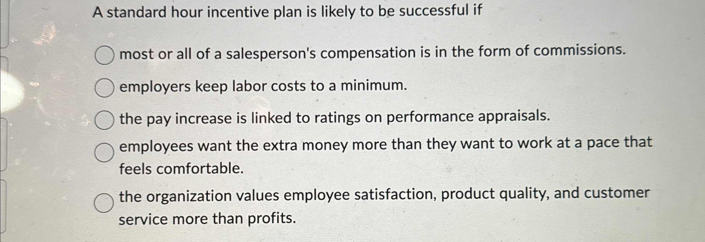 Solved A standard hour incentive plan is likely to be | Chegg.com