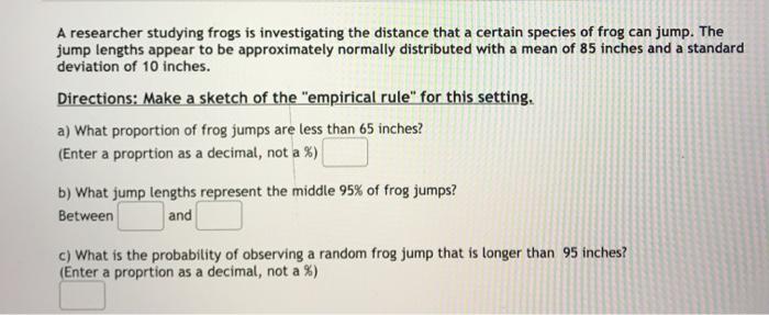 Solved A researcher studying frogs is investigating the | Chegg.com