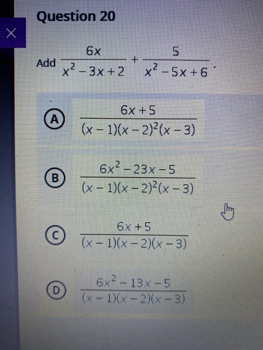 Solved Question 20 X Х 5 + Add 6x x2-3x+2 x? -5x + 6 A 6x + | Chegg.com