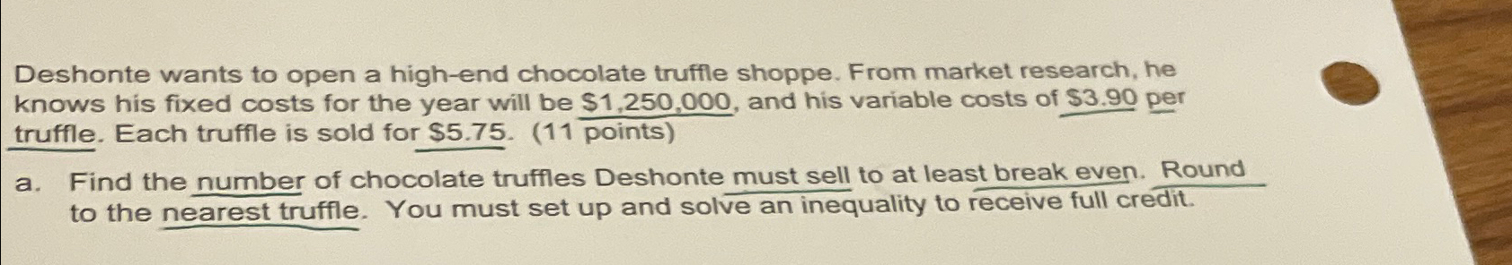 Solved Deshonte wants to open a high-end chocolate truffle | Chegg.com