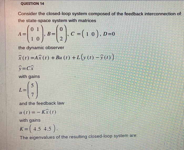 Solved Consider the closed-loop system composed of the | Chegg.com
