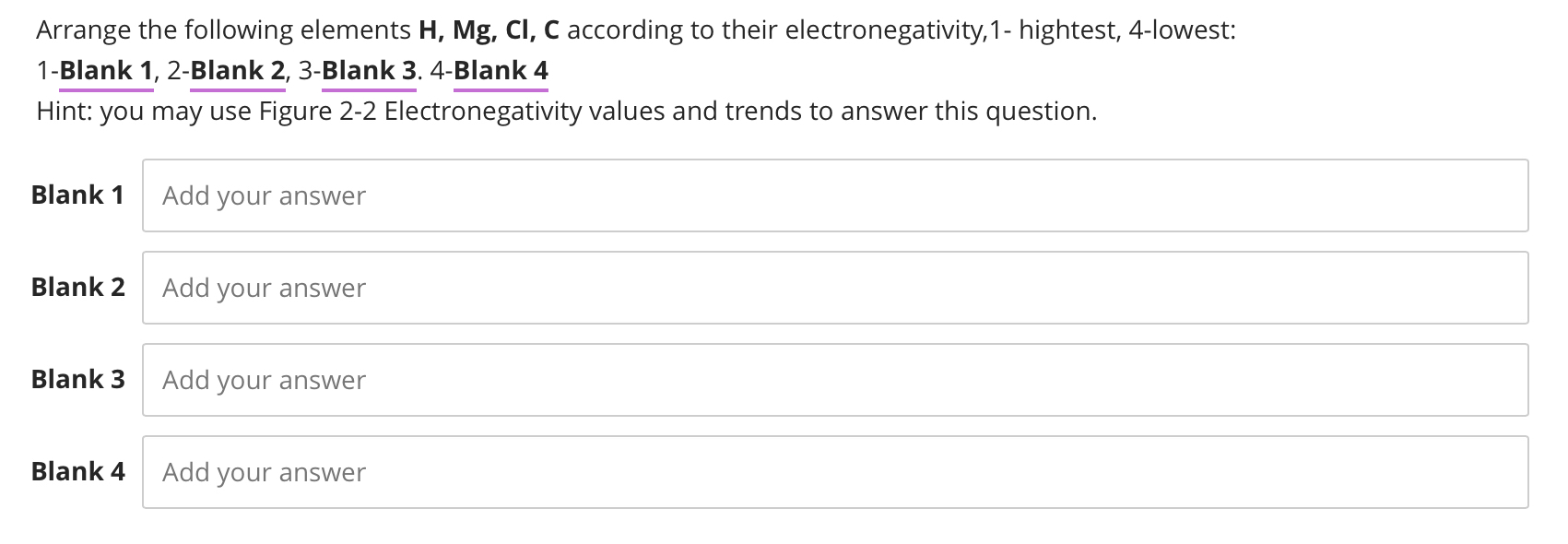 Solved Arrange the following elements H,Mg,Cl,C ﻿according | Chegg.com