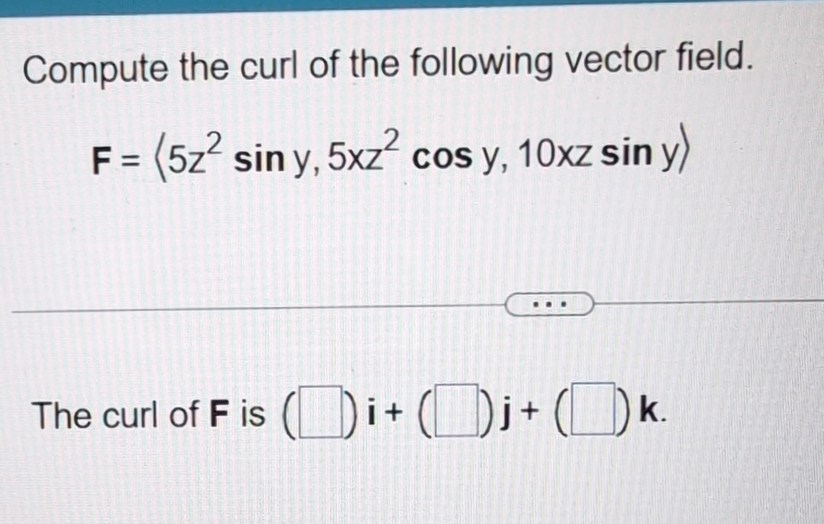Solved Compute the curl of the following vector | Chegg.com