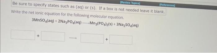 Solved 3MnSO4(aq)+2Na3PO4(aq) Mn3(PO4)2( s)+3Na2SO4(aq) | Chegg.com