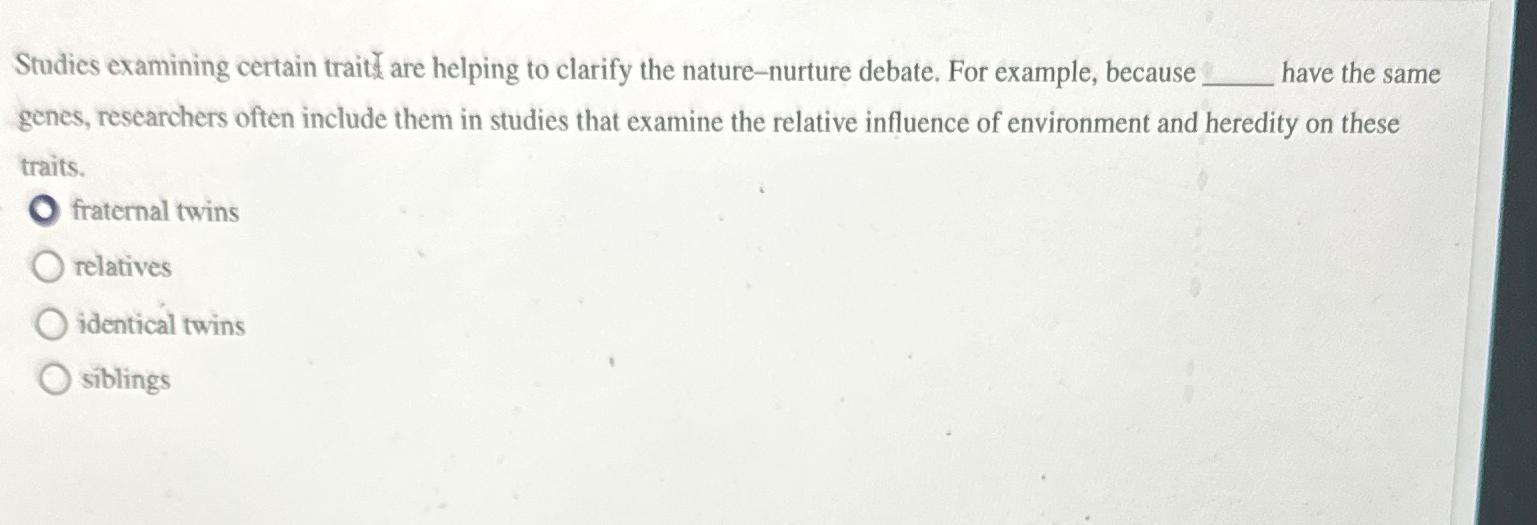Solved Studies examining certain trait have the same genes, | Chegg.com