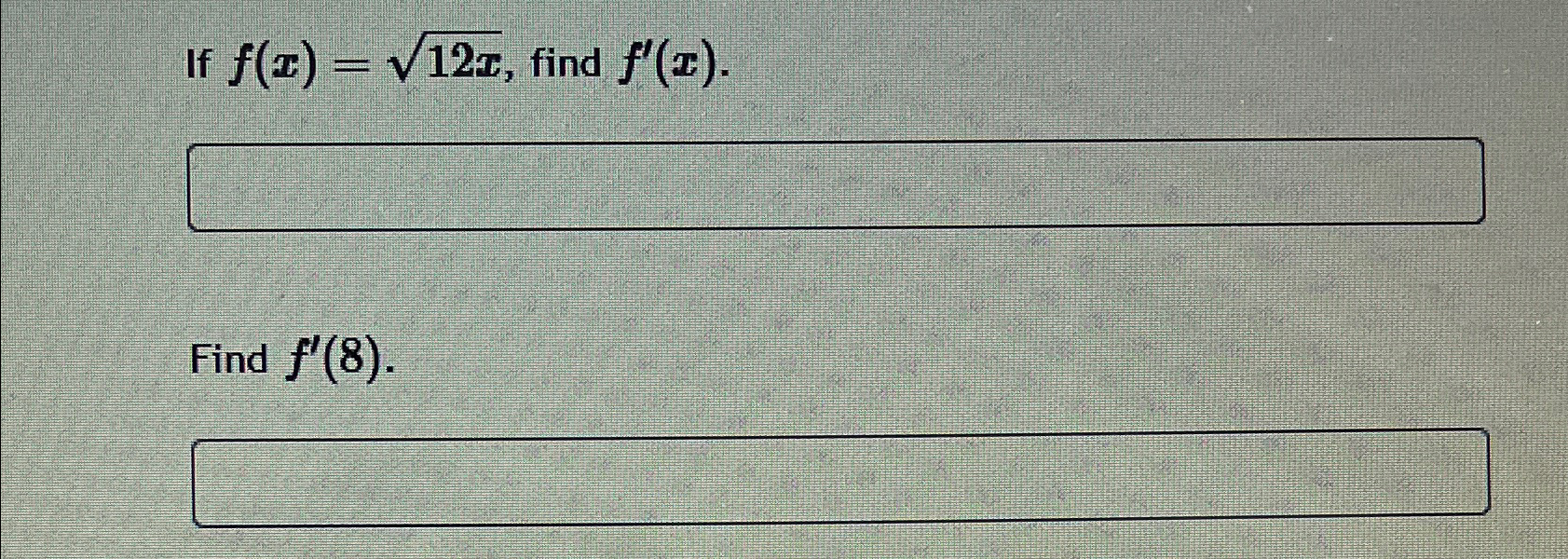 Solved If f(x)=12x2, ﻿find f'(x)Find f'(8). | Chegg.com