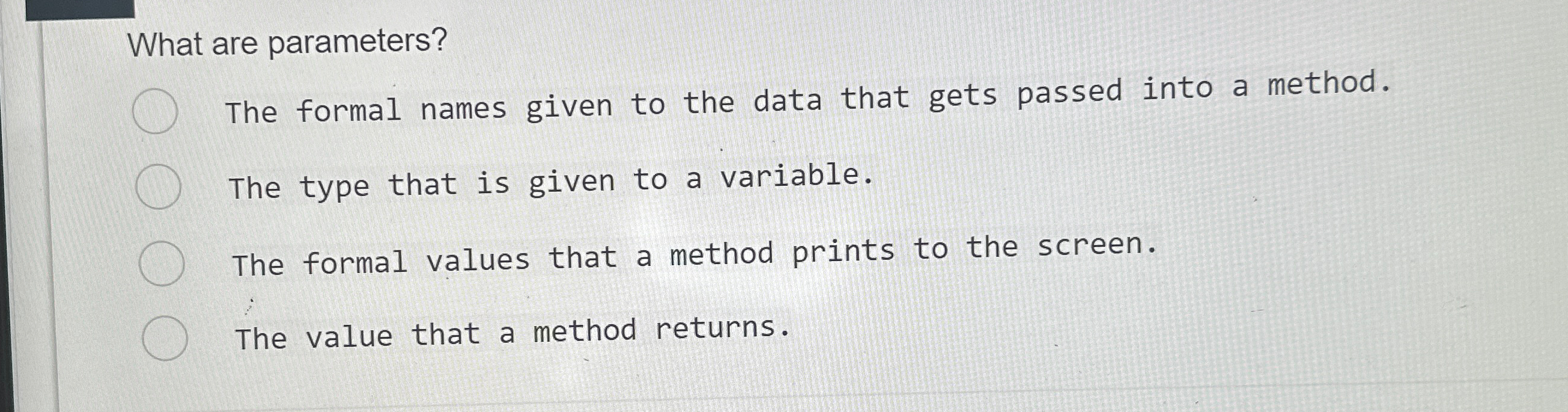 What are parameters?The formal names given to the | Chegg.com