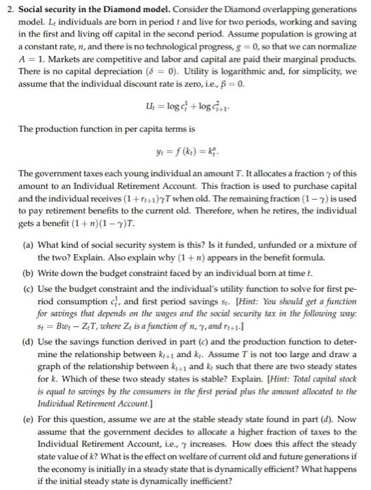 Solved 2. Social security in the Diamond model. Consider the | Chegg.com