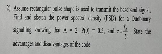 2) Assume rectangular pulse shape is used to transmit | Chegg.com