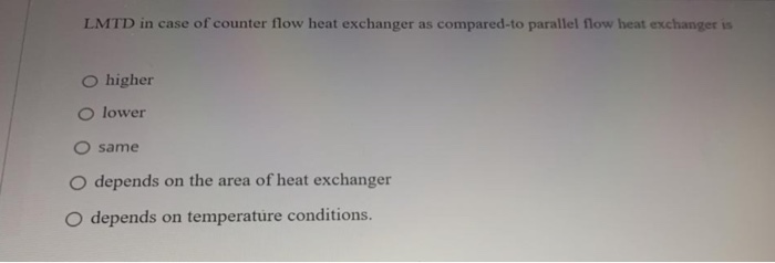 Solved LMTD in case of counter flow heat exchanger as | Chegg.com