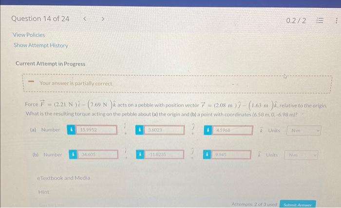 Solved Current Attempt in Progress Force k^=(2.21 N)i^−(7.69 | Chegg.com