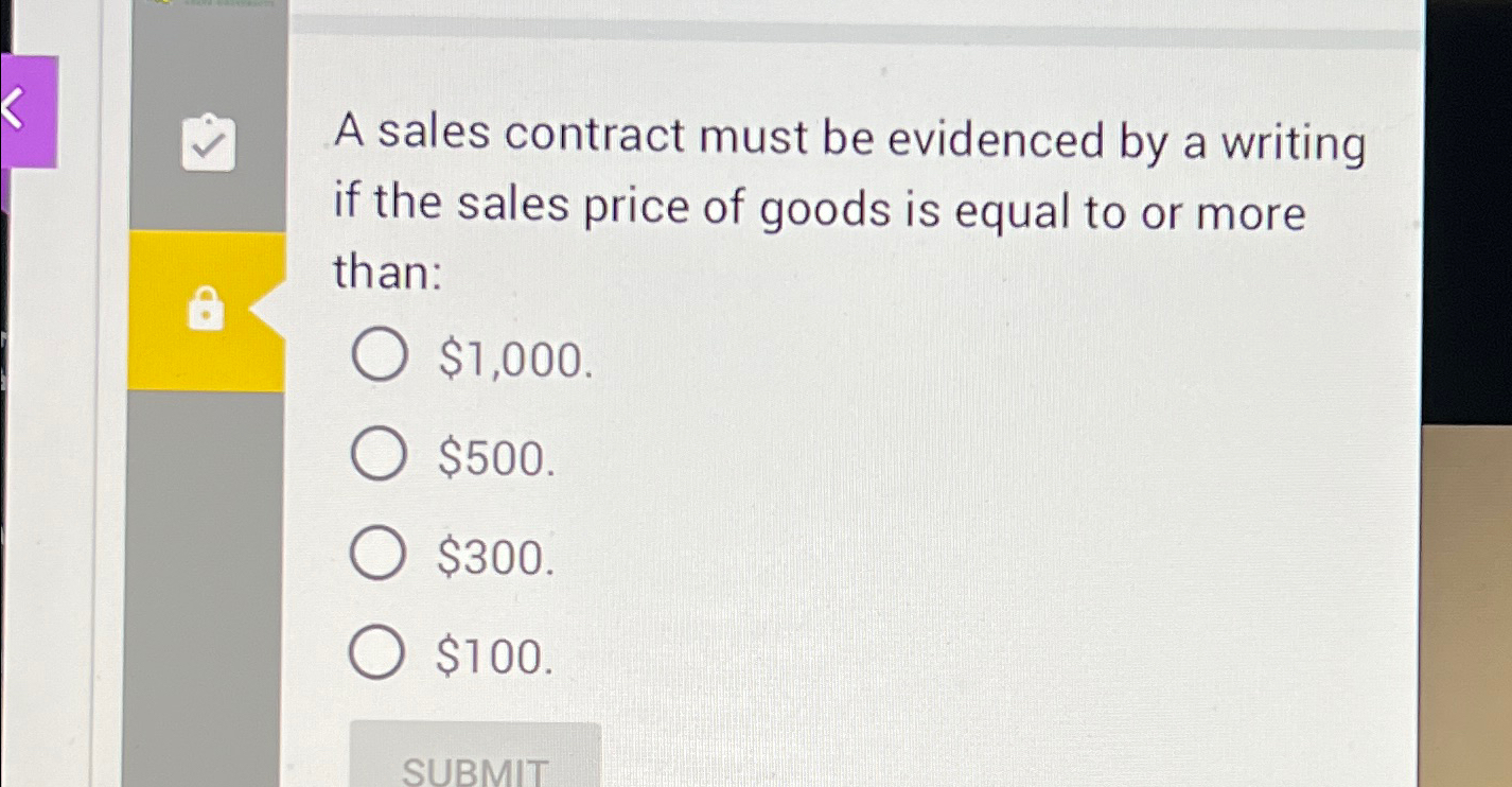 Solved A sales contract must be evidenced by a writing if | Chegg.com