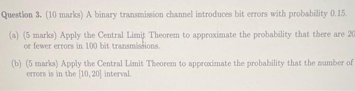 Solved Question 3. (10 marks) A binary transmission channel | Chegg.com