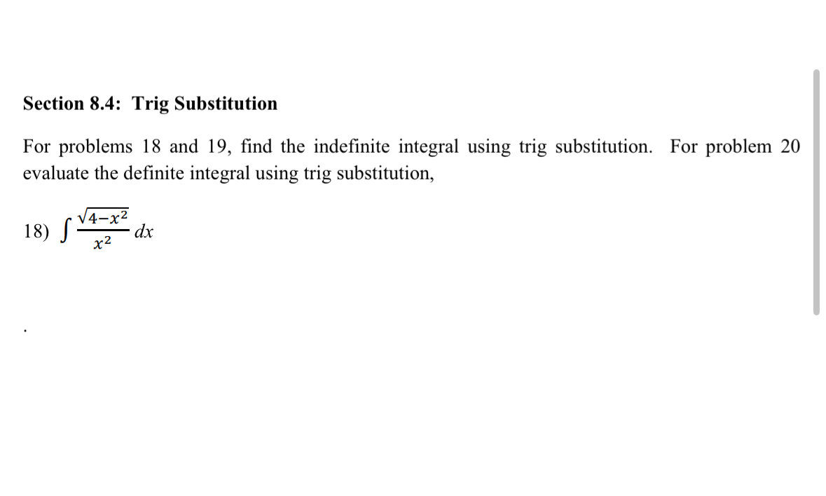 Solved Section 8.4: Trig SubstitutionFor problems 18 ﻿and | Chegg.com
