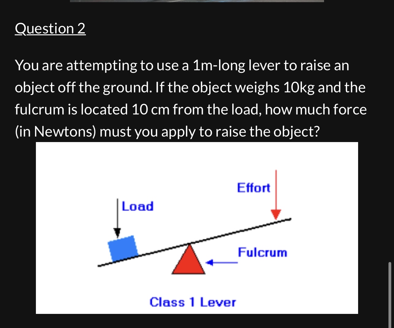 Solved Question 2You are attempting to use a 1m-long lever | Chegg.com