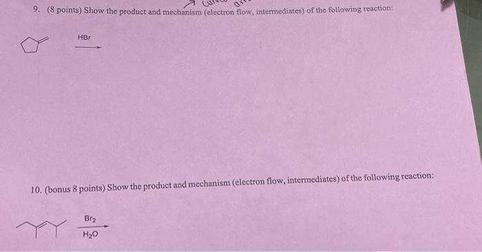 Solved 9. (8 points) Show the product and mechanism | Chegg.com