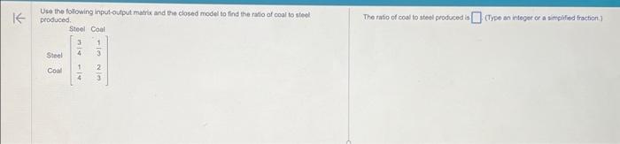 Solved Use the following input-output matrix and the closed | Chegg.com