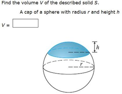 Solved Find the volume V of the described solid S. A cap of | Chegg.com