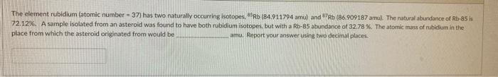 Solved The element rubidium (atomic number-37) tas two | Chegg.com