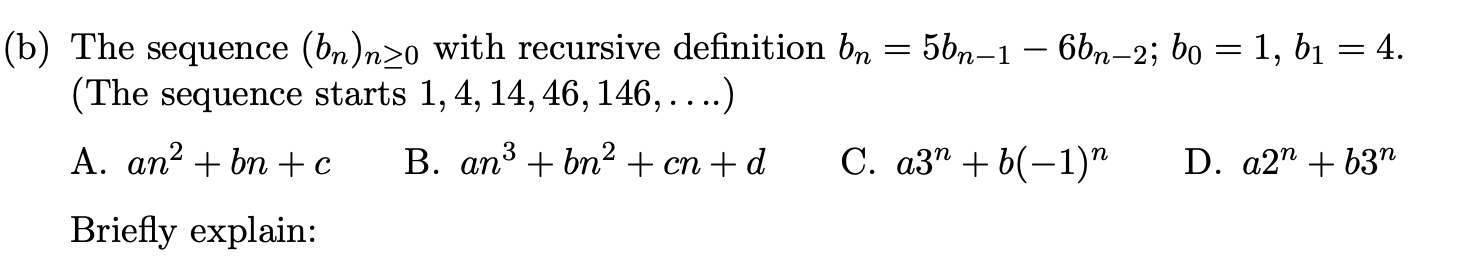 Solved (b) ﻿The sequence (bn)n≥0 ﻿with recursive definition | Chegg.com