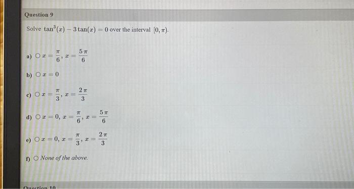 Solved Solve tan3(x)−3tan(x)=0 over the interval [0,π). a) | Chegg.com