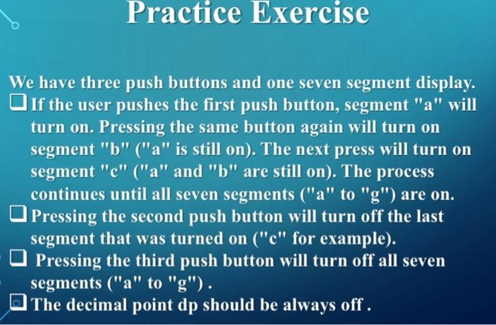 Solved Practice Exercise We have three push buttons and one | Chegg.com