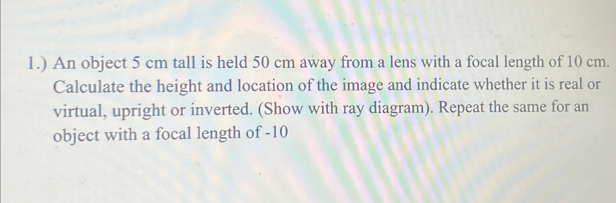 1.) ﻿An object 5cm ﻿tall is held 50cm ﻿away from a | Chegg.com