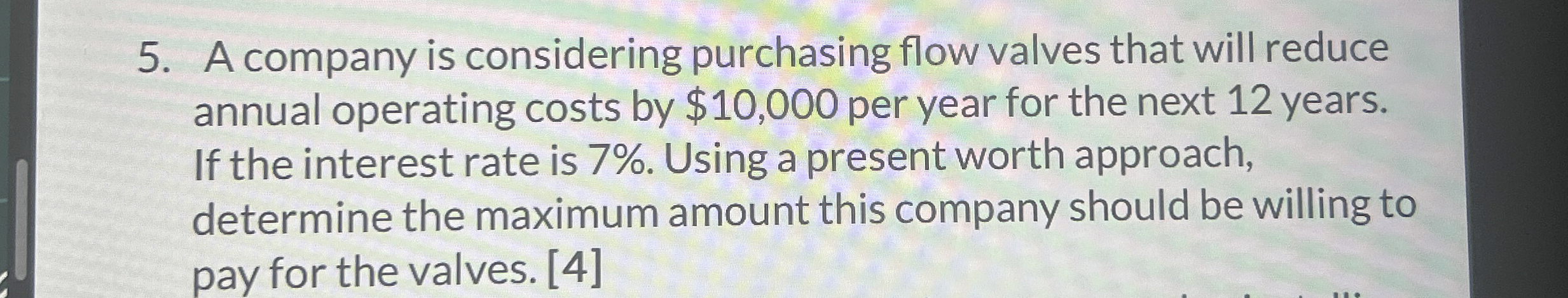 Solved A company is considering purchasing flow valves that | Chegg.com