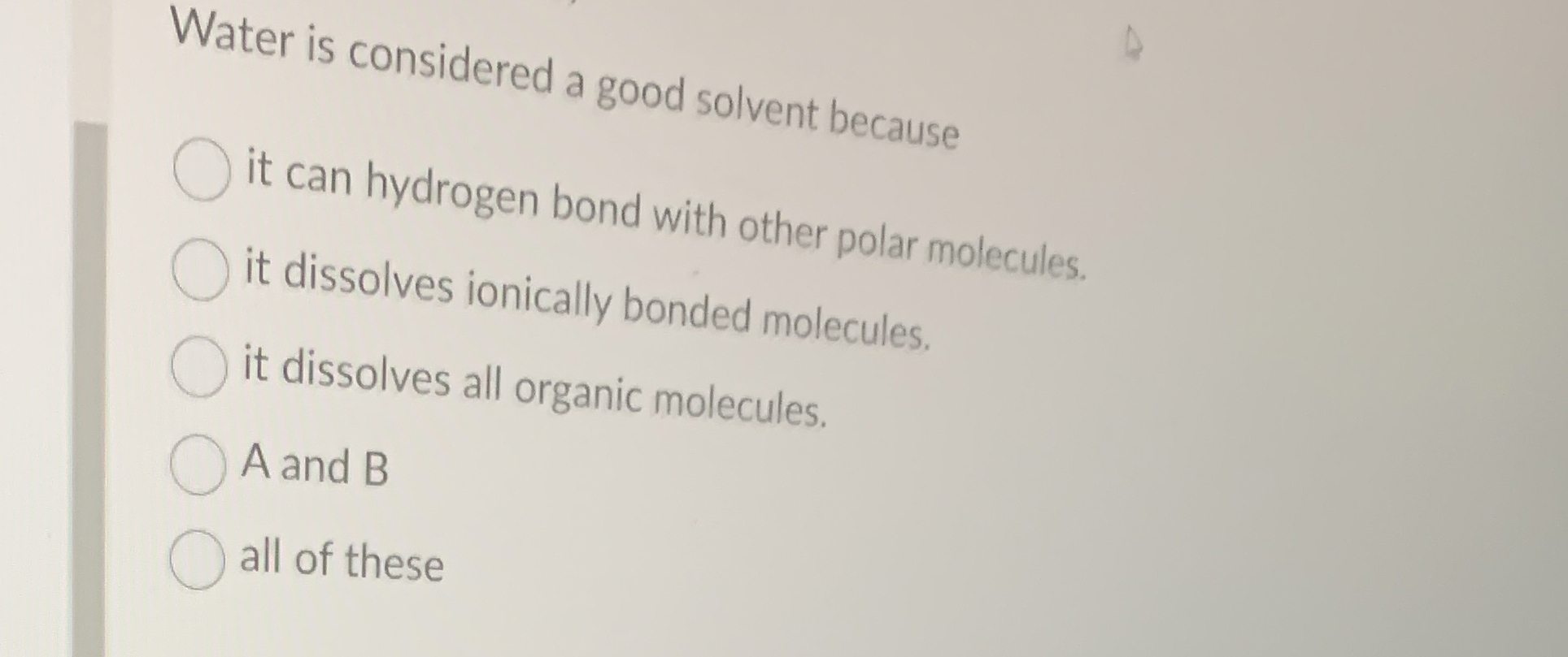 Solved Water is considered a good solvent becauseit can | Chegg.com