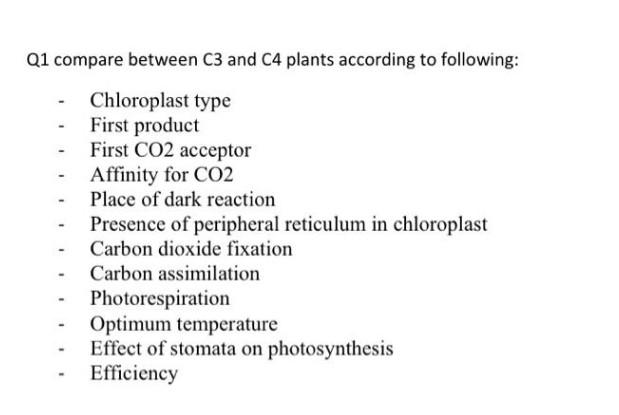 Solved Q1 compare between C3 and C4 plants according to | Chegg.com