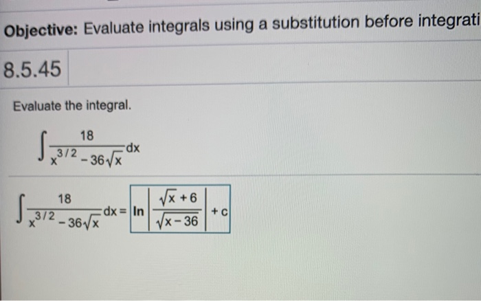 Solved Objective: Evaluate integrals using a substitution | Chegg.com