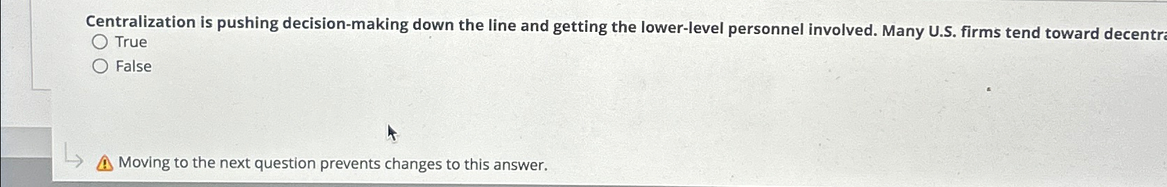 Solved Centralization is pushing decision-making down the | Chegg.com