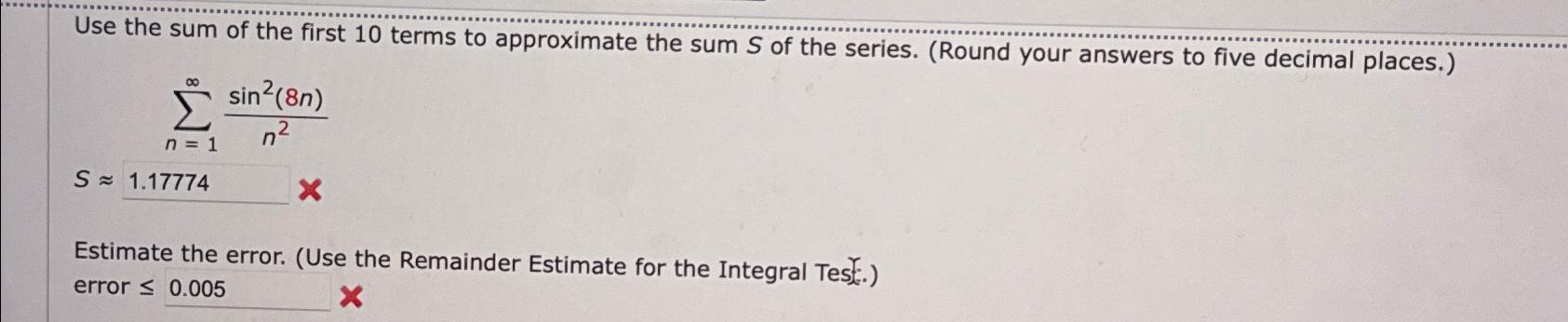 Solved Use the sum of the first 10 ﻿terms to approximate the | Chegg.com