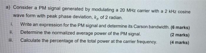 Solved a) Consider a PM signal generated by modulating a 20 | Chegg.com