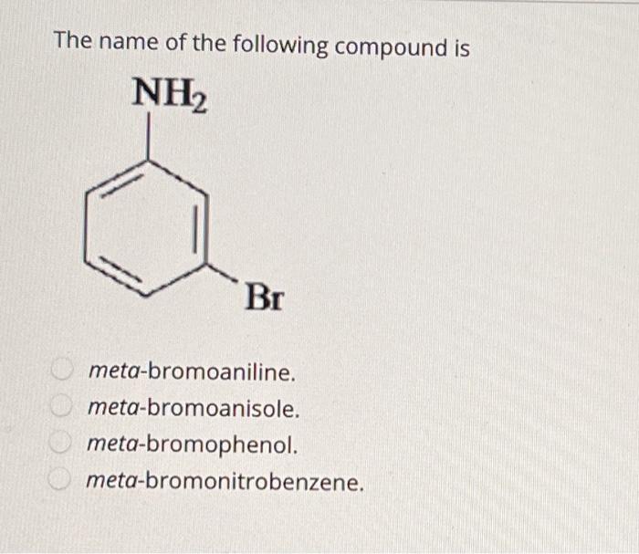Solved The name of the following compound is NH Br | Chegg.com