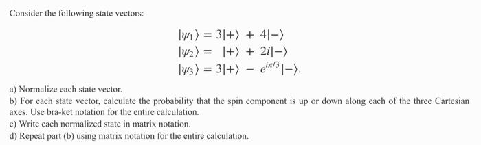Solved Consider the following state vectors: 14.) = 31+) + | Chegg.com